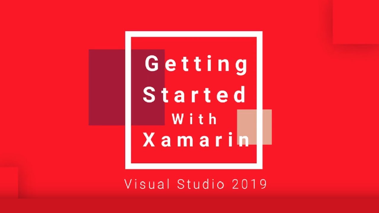 Getting Started With Xamarin Using Visual Studio 2019 for Android and iOS