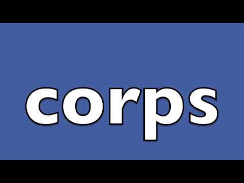How to pronounce corps