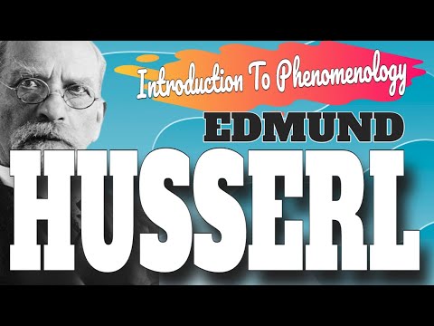 Introduction To Edmund Husserl’s Phenomenology