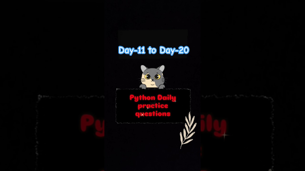 Day-11toDay-20 python practice questions#coding#programming