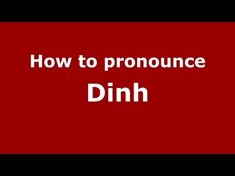 How to pronounce Dinh (French) - PronounceNames.com