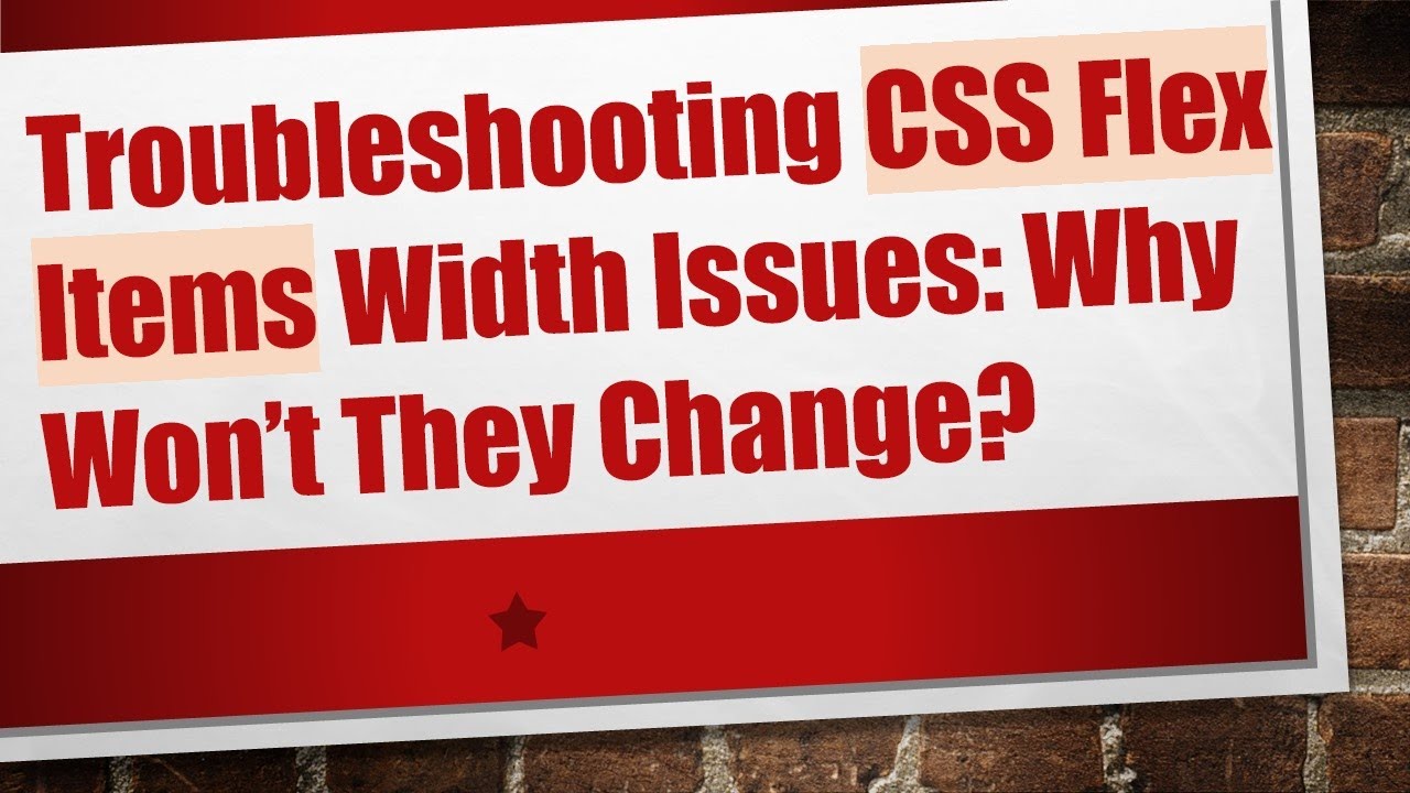 Troubleshooting CSS Flex Items Width Issues: Why Won’t They Change?