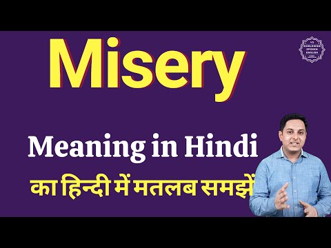 Misery meaning in Hindi | Misery का हिंदी में अर्थ | explained Misery in Hindi