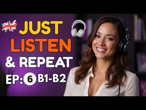 Improve Your English Speaking Fluency | B1 English Listening Practice | Learn to Speak Easily
