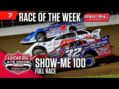 FULL RACE: Lucas Oil Show-Me 100 at Lucas Oil Speedway | Sweet Mfg. Race of the Week