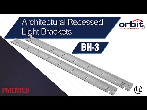 Orbit Industries' Architectural Recessed Light Brackets (BH-3)