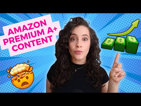 Why You Need Amazon Premium A+ Content: What It Is, Examples, + How to Get It