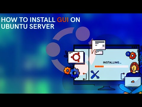 How to Install a Desktop Environment/GUI in Ubuntu Server