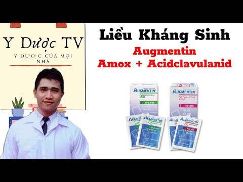 Liều dùng thuốc kháng sinh augmentin | Kháng sinh amoxiciclin + acid clavulanid | Y Dược TV