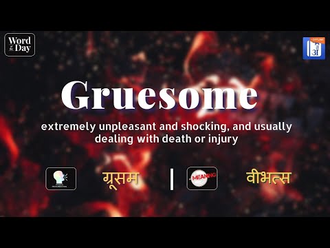 Gruesome In Hindi - HinKhoj - Dictionary