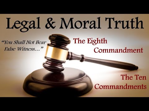 LEGAL AND MORAL TRUTH - The 8th Commandment (The Ten Commandments, #19)