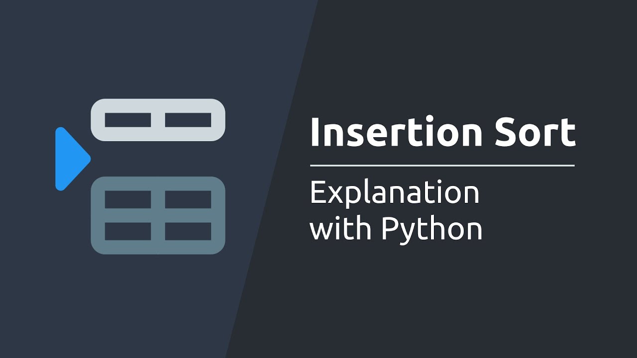 Insertion Sort Algorithm - Explanation with Python