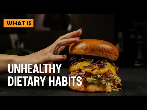 What are unhealthy Dietary Habits