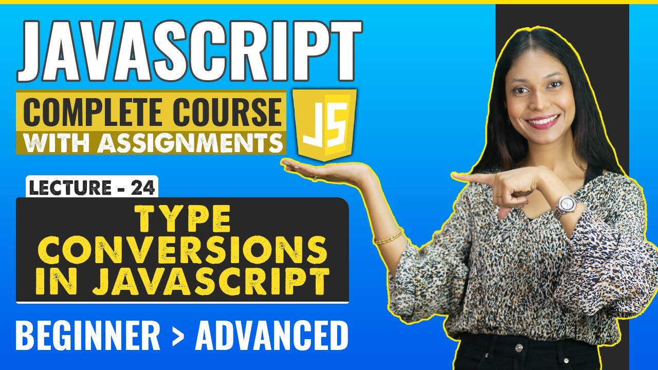 24. Type Conversions in JS | Javascript tutorial for beginners | Javascript full course
