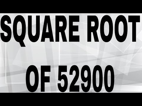 SQUARE ROOT OF 52900