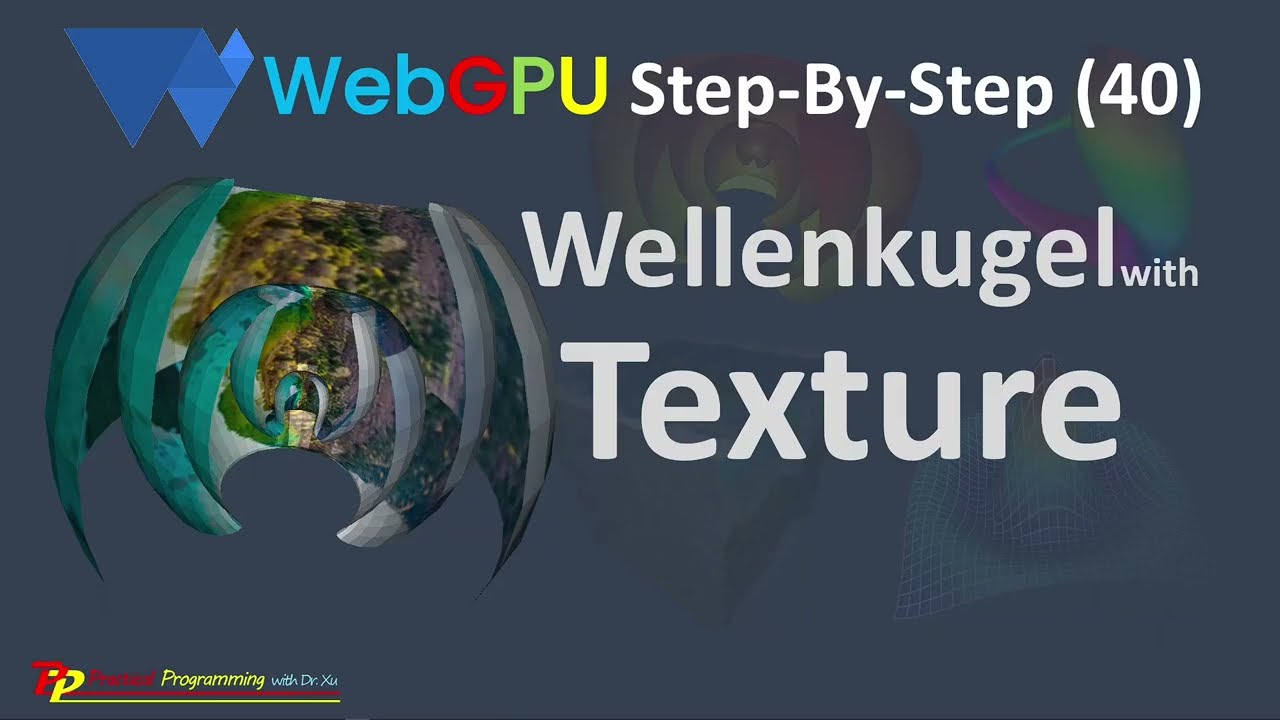 WebGPU (40): Texture Mapping - 3D Wellenkugel Surface