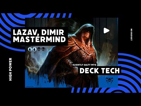 Lazav, Dimir Mastermind Unleashed: High Power, No Budget Commander Deck Tech