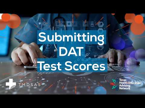 Submitting DAT Scores to TMDSAS