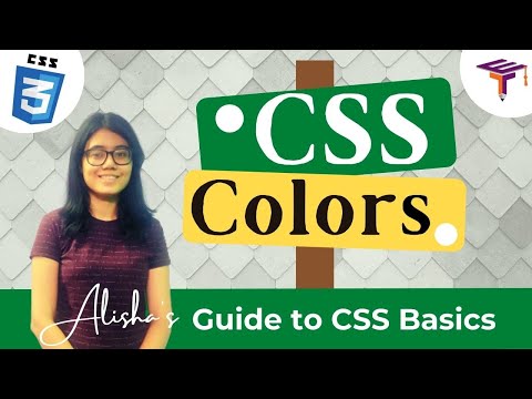 CSS Tutorial: CSS Color | Use of rgb, hex, and rgba, color codes | Alisha's Guide to CSS Basic - EP3