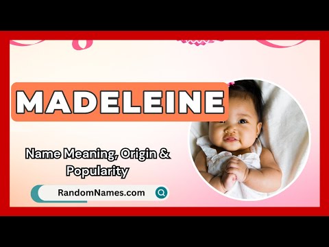 Madeleine - Baby Girl Name Meaning, Origin & Popularity - RandomNames.com