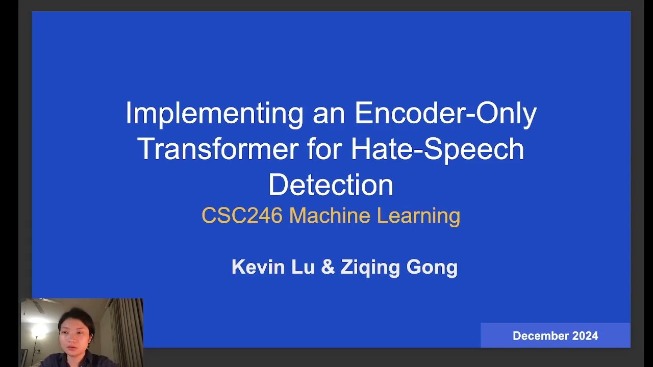 Implementing Encoder-Only TransformersArchitecture for Hate-Speech Detection -- CSC246 ML