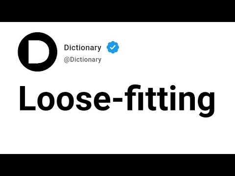 Loose-fitting Meaning In English