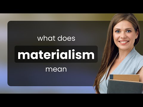 Materialism | MATERIALISM meaning