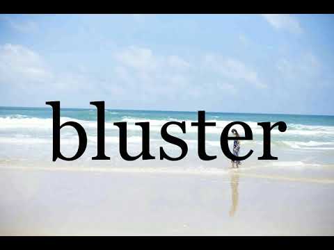 How To Pronounce bluster🌈🌈🌈🌈🌈🌈Pronunciation Of bluster