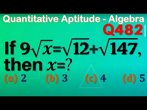 Q482 | If 9√x=√12+√147, then x=?