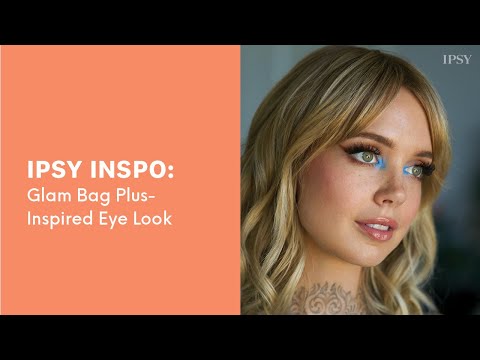 Glam Bag Plus-Inspired Eye Look | IPSY Get That Glow