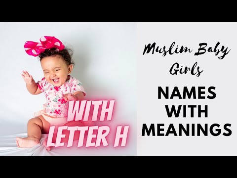 Muslim Baby Girls Names with Letter “H”| With Meanings | M&F