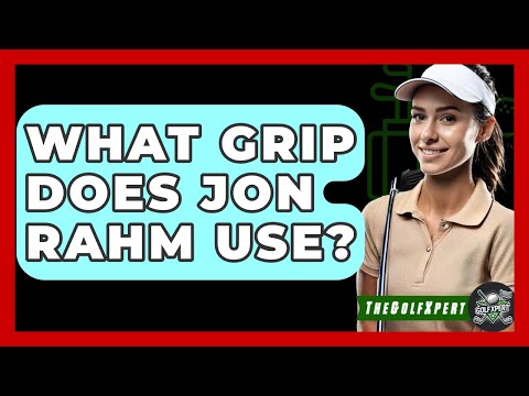What Grip Does Jon Rahm Use? - The Golf Xpert