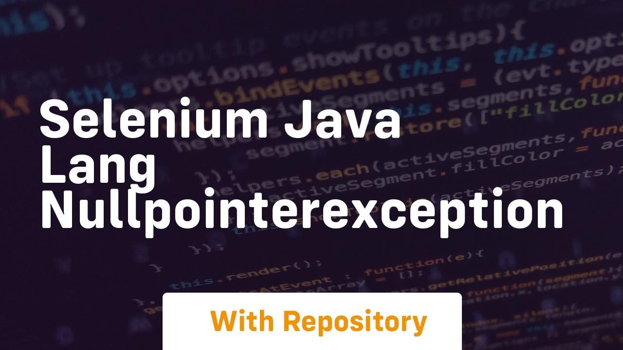 selenium java lang nullpointerexception