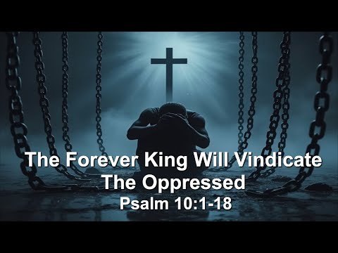 Biblical Justice & The Rule of God | Psalms 10 | Part 1 | 6-22-25