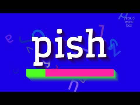 How to say "pish"! (High Quality Voices)