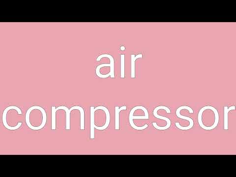 Air Compressor Definition & Meaning