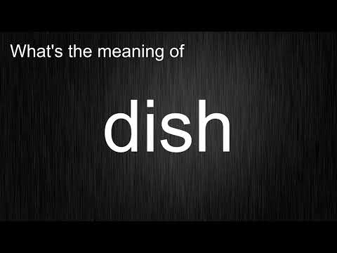 What's the meaning of "dish", How to pronounce dish?