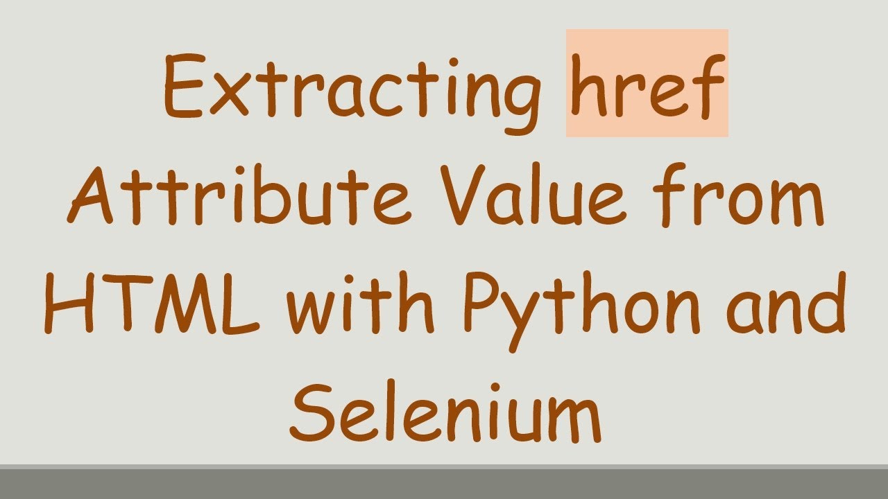 Extracting href Attribute Value from HTML with Python and Selenium