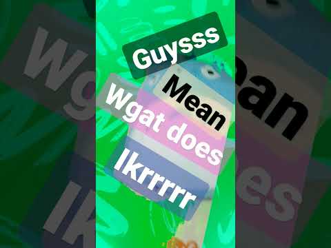 what does IKR mean