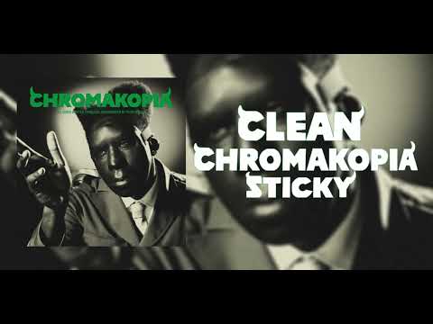 STICKY - CHROMAKOPIA - Tyler, The Creator (CLEAN) (AUDIO ONLY)