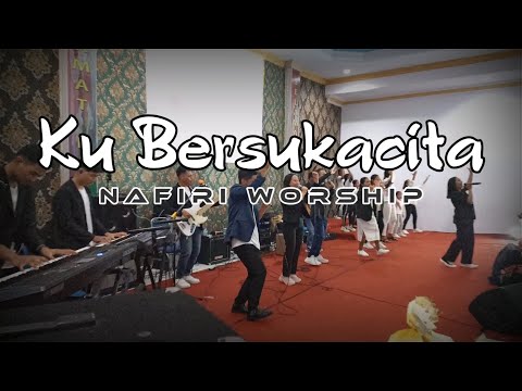 Ku Bersukacita - Nafiri Worship