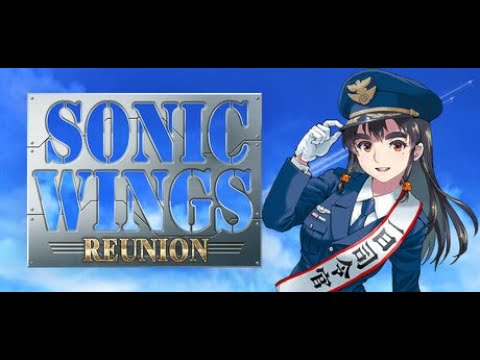SONIC WINGS REUNION - PC Gameplay