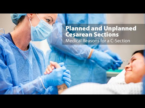Planned and Unplanned Cesarean Sections: Medical Reasons for a C-Section