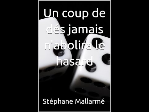 "Un coup de dés jamais n'abolira le hasard" By Stéphane Mallarmé