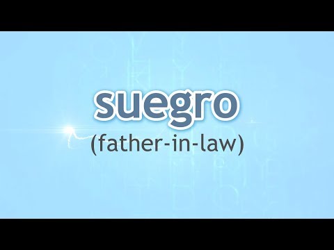 How to Pronounce Father-in-Law (Suegro) in Spanish