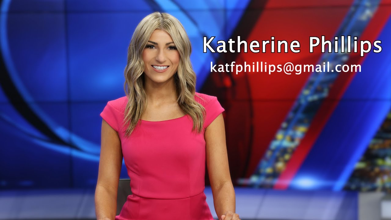 Katherine Phillips Anchor Reporter Reel 2025