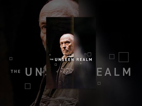 The Unseen Realm