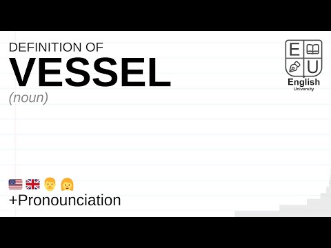 VESSEL meaning, definition & pronunciation | What is VESSEL? | How to say VESSEL
