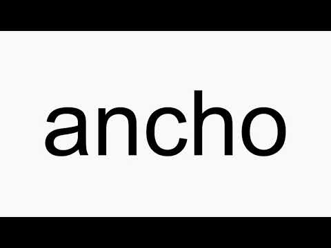 How to pronounce ancho