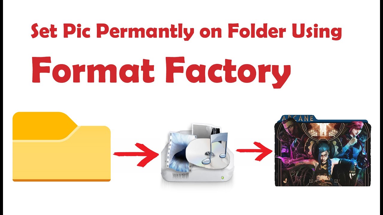 How To Change Folder Icon Permanently using Format Factory